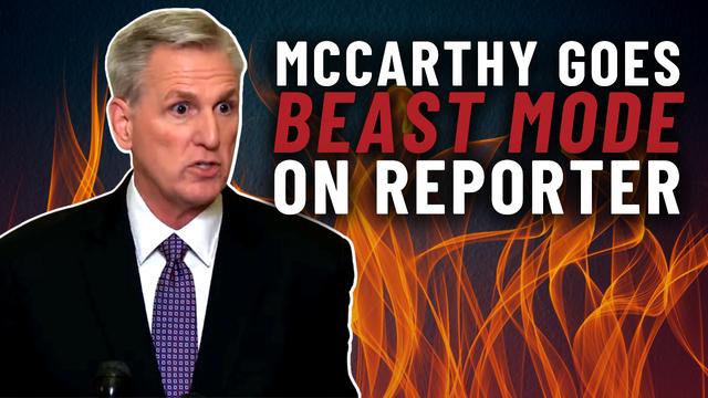 Speaker Kevin McCarthy Goes Beast Mode on Rude Liberal Reporter – RedState