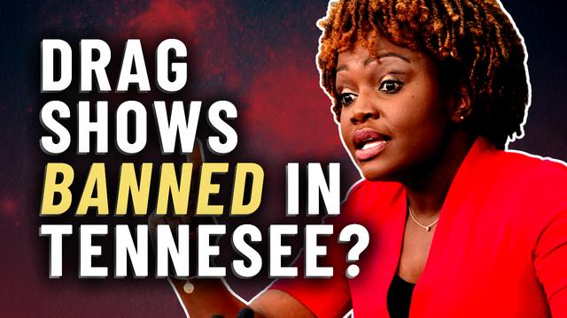 Tennessee Banned Drag Shows for Kids, and Karine Jean-Pierre Isn't ...