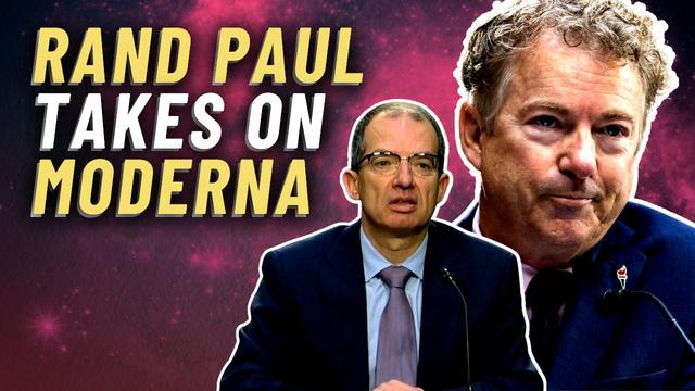 'That Is Not True!' Rand Paul Goes Scorched Earth on Moderna CEO – HotAir