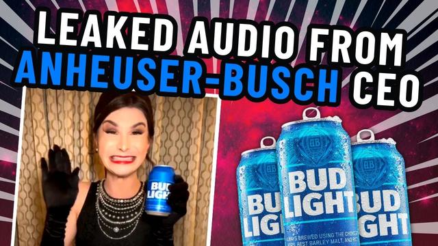 Anheuser-Busch CEO Responds to Bud Light Controversy in Leaked Audio