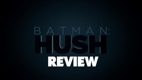 Batman: Hush - Movie Review - HideoutTV